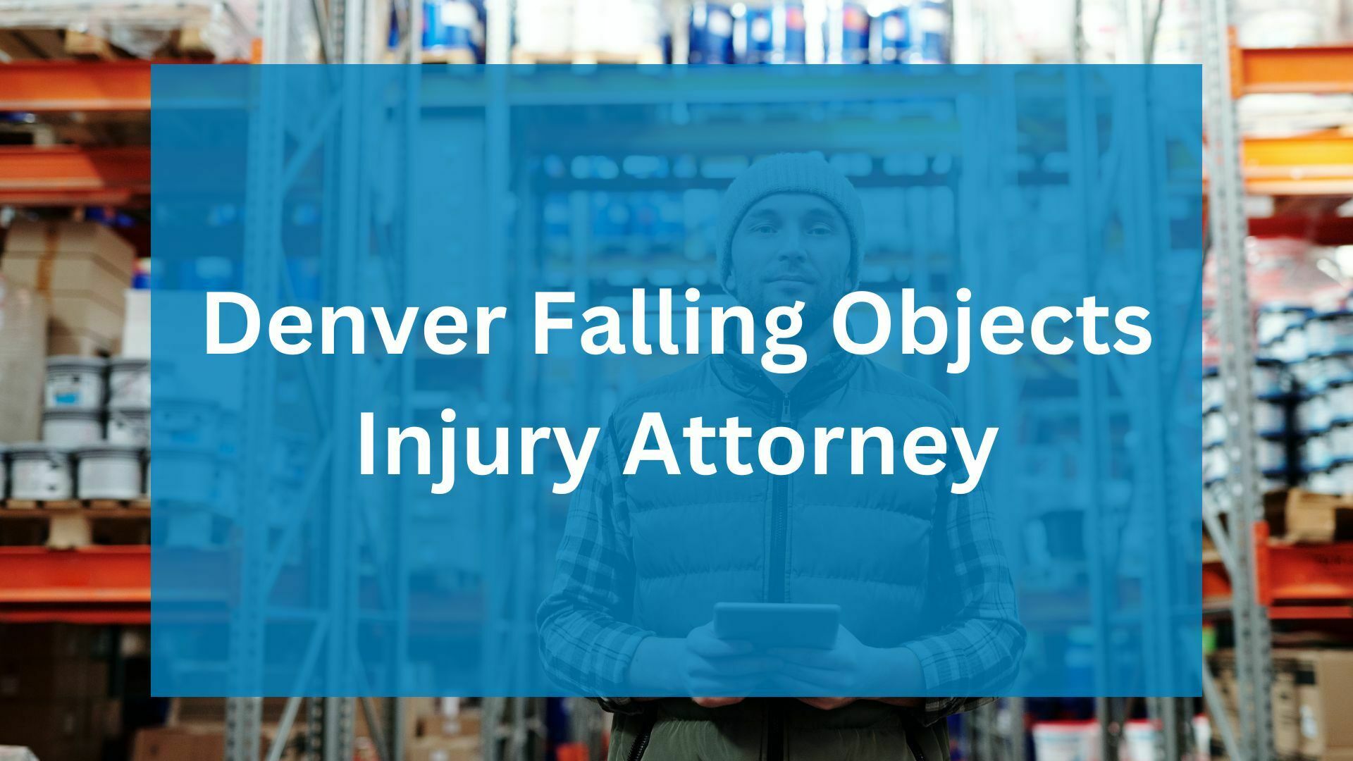 Denver Falling Objects Injury Attorney - Front Range Injury Attorneys ...