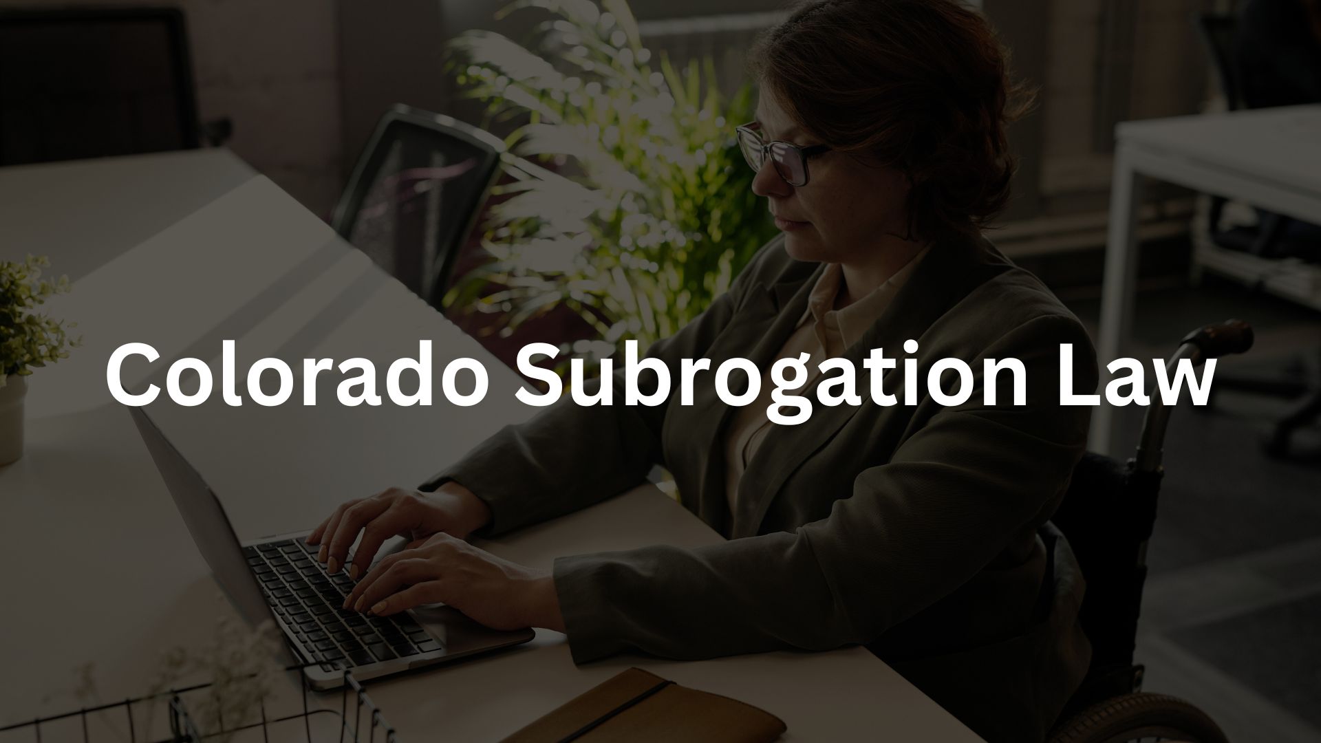 Colorado Subrogation Law - Front Range Injury Attorneys – Denver ...